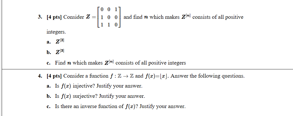 Solved 3. [4 pts] Consider Z=⎣⎡011001100⎦⎤ and find n which | Chegg.com