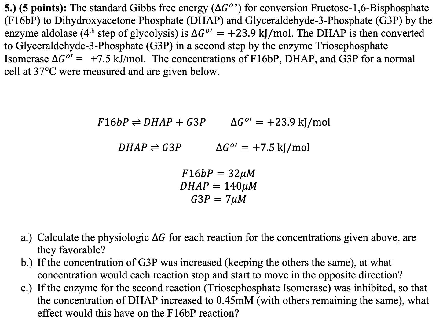Solved 5.) (5 points): The standard Gibbs free energy (ΔGo) | Chegg.com