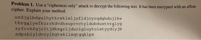 Solved roblem 1. U se a"ciphertext only" attack to decrypt | Chegg.com