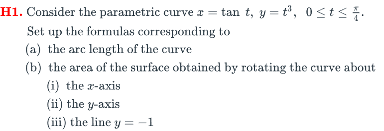 1. Consider the parametric curve x=tant,y=t3,0≤t≤4π. | Chegg.com
