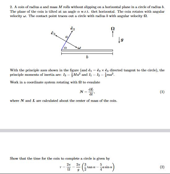 [Solved]: A coin of radius a and mass M rolls without slippi