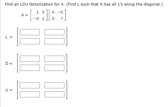 Solved Find an LDU factorization for A. (Find L such that it | Chegg.com