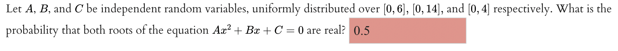 Solved Let A,B, and C be independent random variables, | Chegg.com