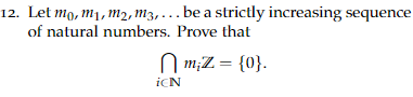 Solved 12. Let mo, m1, M2, M3,... be a strictly increasing | Chegg.com