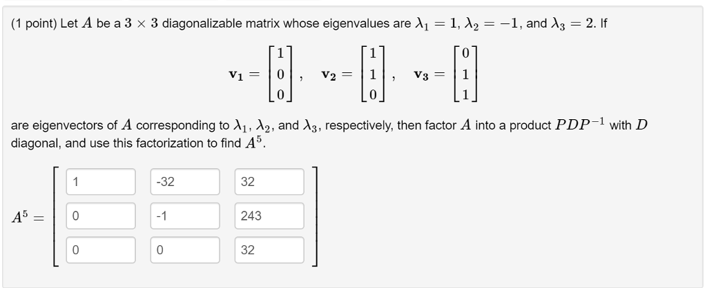 Solved (1 point) Let A be a 3 x 3 diagonalizable matrix | Chegg.com