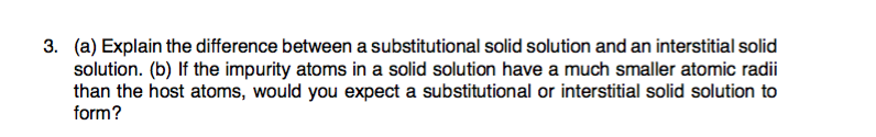 Solved (a) Explain the difference between a substitutional | Chegg.com