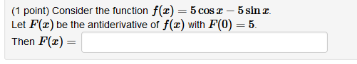 Solved (1 ﻿point) ﻿Consider the function | Chegg.com