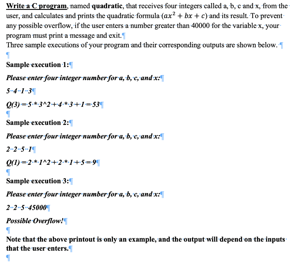 Solved Write A C Program Named Quadratic That Receives