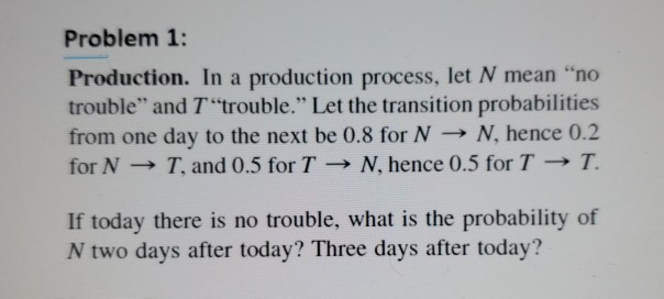 Solved Problem 1: Production. In a production process, let N | Chegg.com