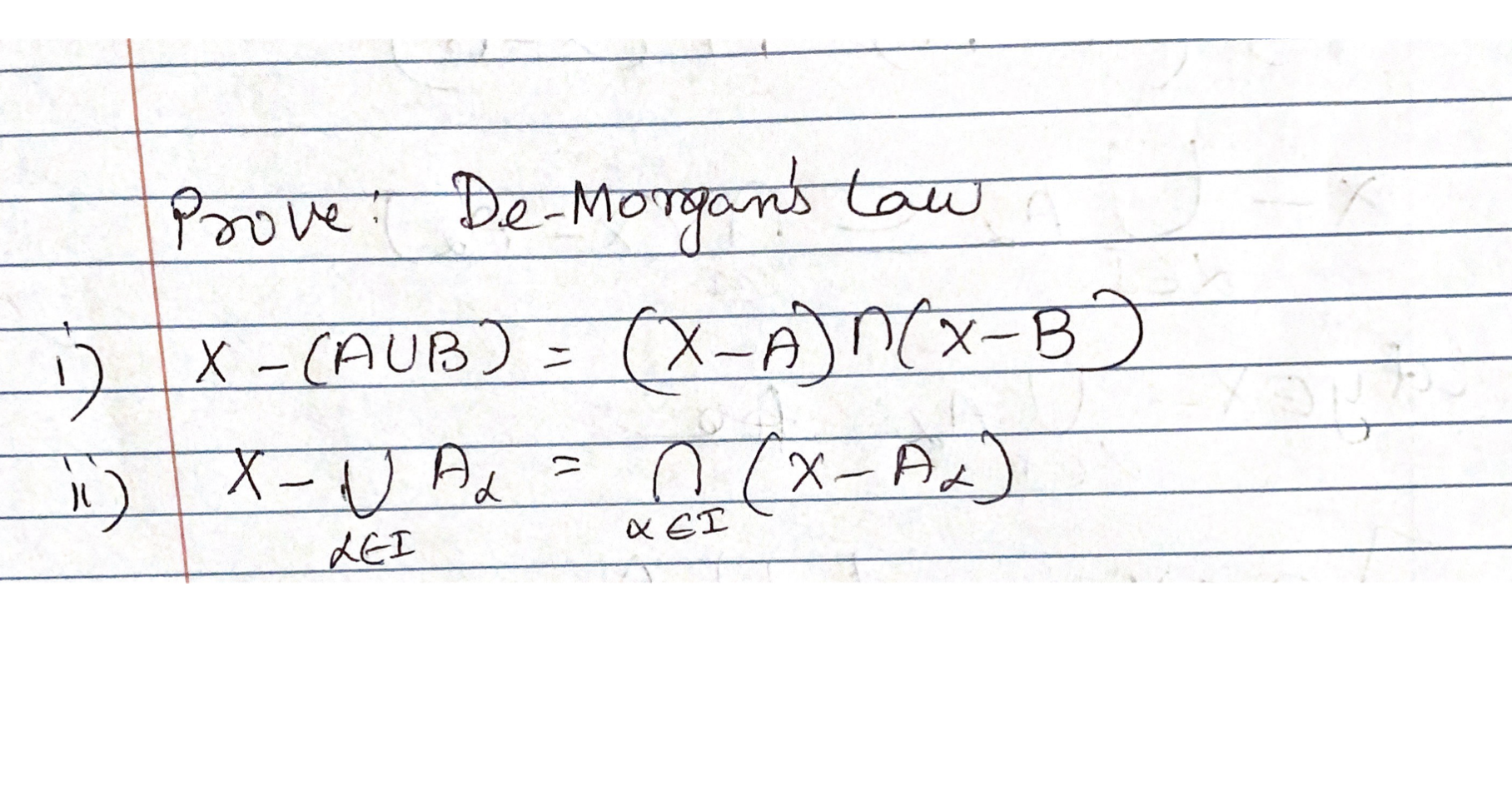 Solved Prove! De Morgans Law 1 X-(AUB) (X-A) n(x-B) 1 X-U Ad | Chegg.com