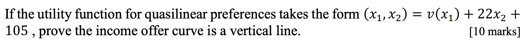 Solved If the utility function for quasilinear preferences | Chegg.com