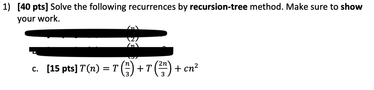Solved 1) [40 pts] Solve the following recurrences by | Chegg.com