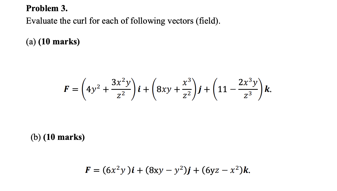 Solved Problem 3. Evaluate the curl for each of following | Chegg.com