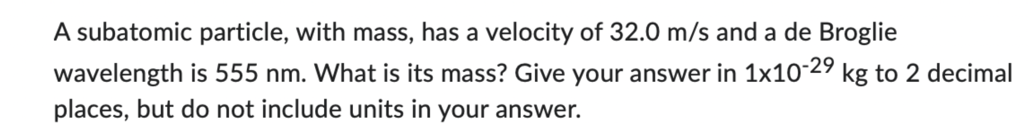 Solved A subatomic particle, with mass, has a velocity of | Chegg.com