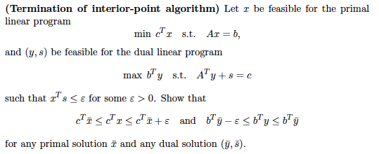 Solved (Termination of interior-point algorithm) Let I be | Chegg.com