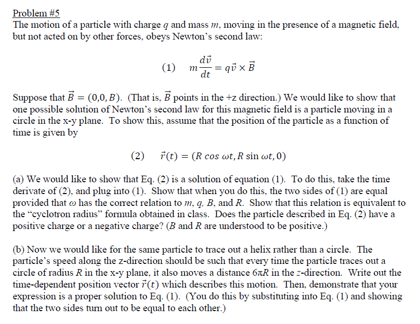 Solved Problem \#5 The motion of a particle with charge q | Chegg.com