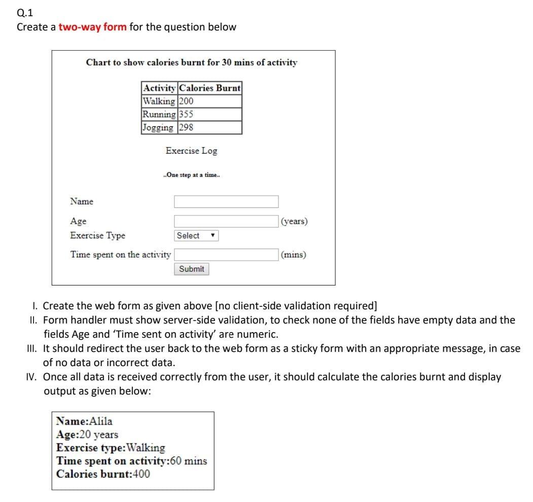 Solved Q.1 Create a two-way form for the question below | Chegg.com