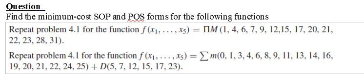 Solved Question. Find the minimum-cost SOP and POS forms for | Chegg.com