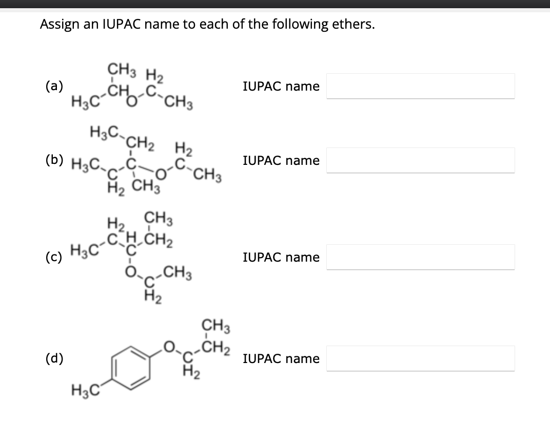 Solved Assign an IUPAC name to each of the following ethers. | Chegg.com Solved Assign an IUPAC name to each of the following ethers. | Chegg.com
