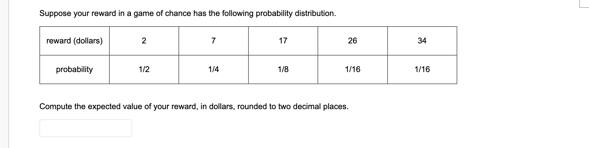 Solved Suppose your reward in a game of chance has the | Chegg.com