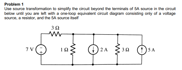 Solved Problem 1 Use source transformation to simplify the | Chegg.com