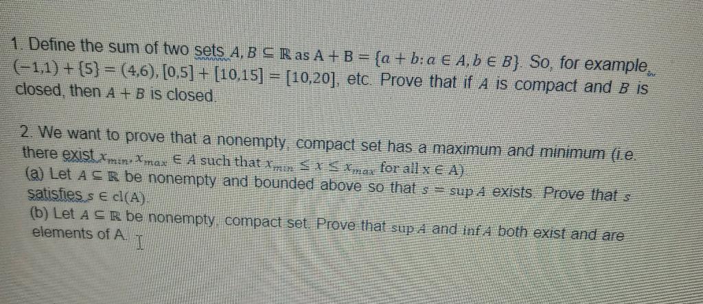 Solved 1. Define the sum of two sets A,B⊆R as | Chegg.com
