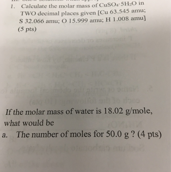 Solved 1. Calculate the molar mass of CuSO4 5H2O in TWO | Chegg.com