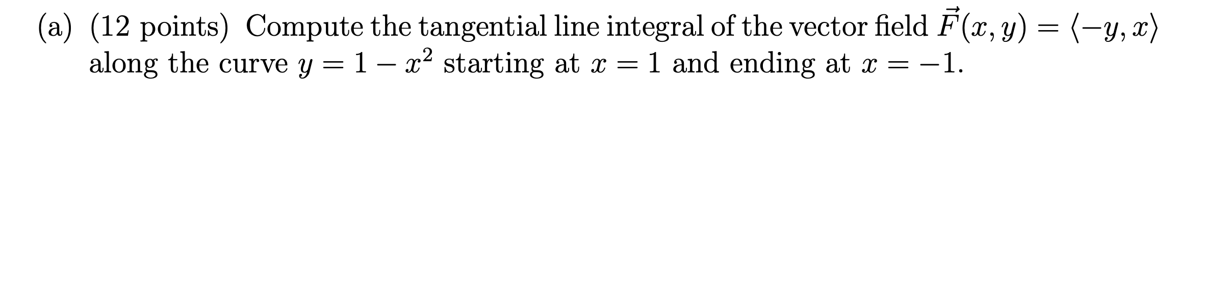 Solved (a) (12 points) Compute the tangential line integral | Chegg.com