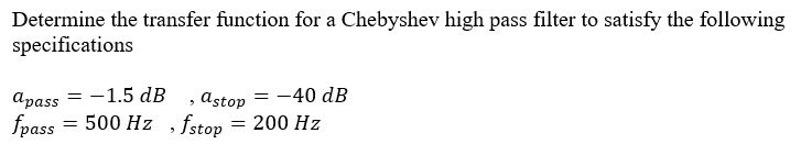 Solved Determine the transfer function for a Chebyshev high | Chegg.com