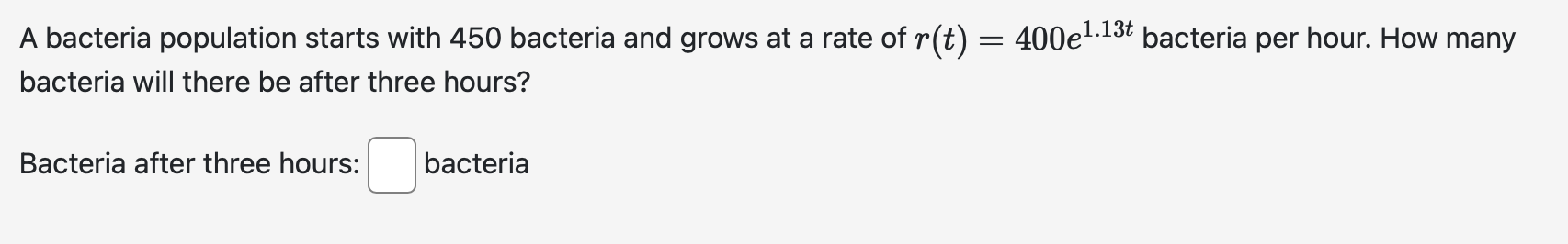 Solved A bacteria population starts with 450 bacteria and | Chegg.com