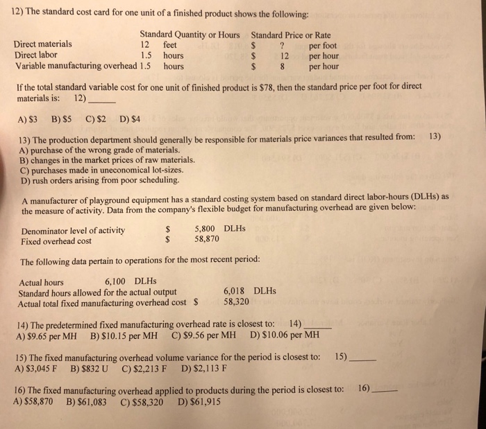 Solved 12) The standard cost card for one unit of a finished | Chegg.com