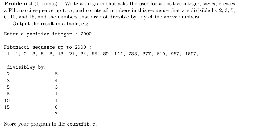 Solved Problem 4 (5 points) Write a program that asks the | Chegg.com
