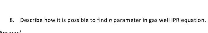 Solved 8. Describe how it is possible to find n parameter in | Chegg.com