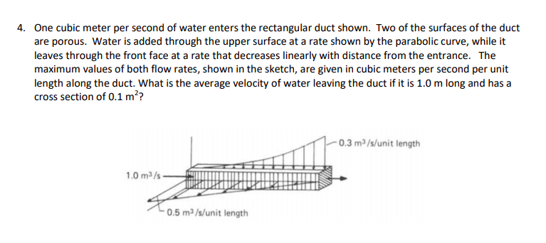 Solved 4. One cubic meter per second of water enters the | Chegg.com