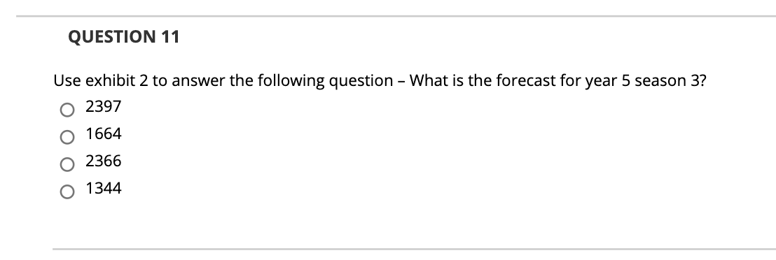 Solved QUESTION 11 Use exhibit 2 to answer the following | Chegg.com Solved QUESTION 11 Use exhibit 2 to answer the following | Chegg.com