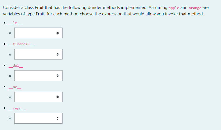 Solved Consider a class Fruit that has the following dunder | Chegg.com