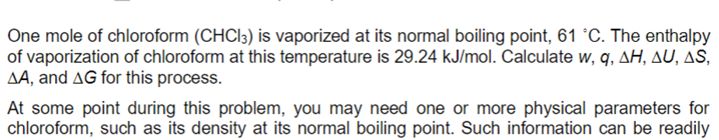 Solved One mole of ﻿chloroform (CHCl3) is ﻿vaporized at ﻿its | Chegg.com