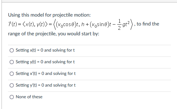 Solved Using this model for projectile motion: | Chegg.com