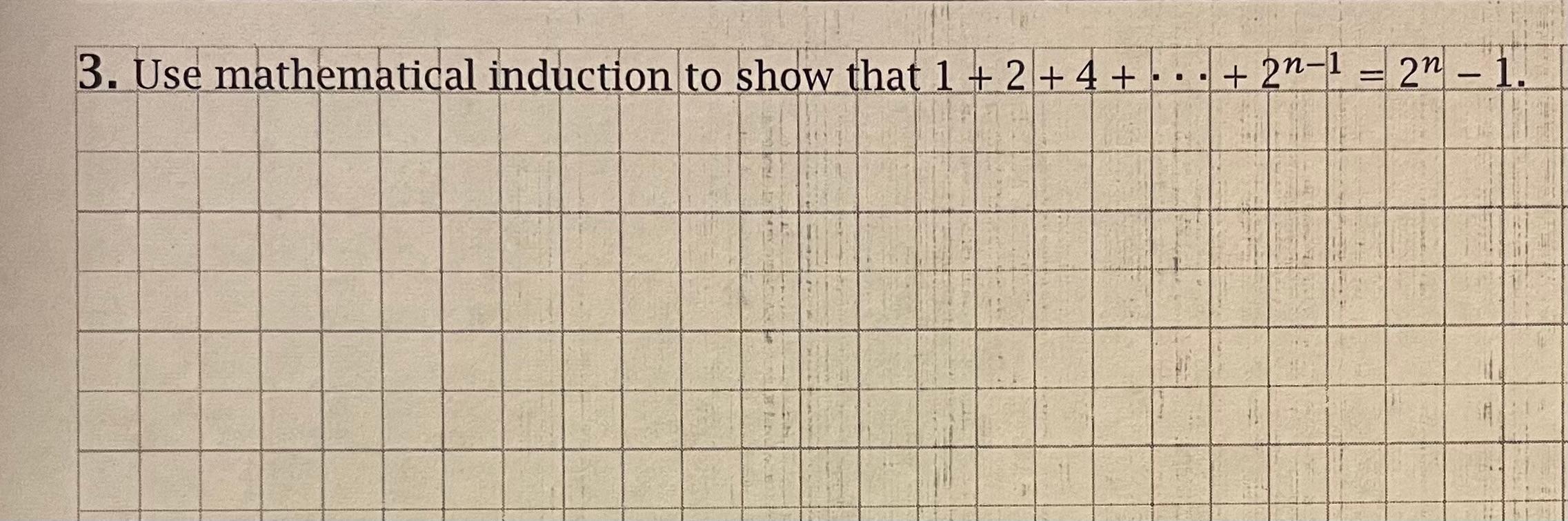 Solved 3. Use mathematical induction to show that | Chegg.com