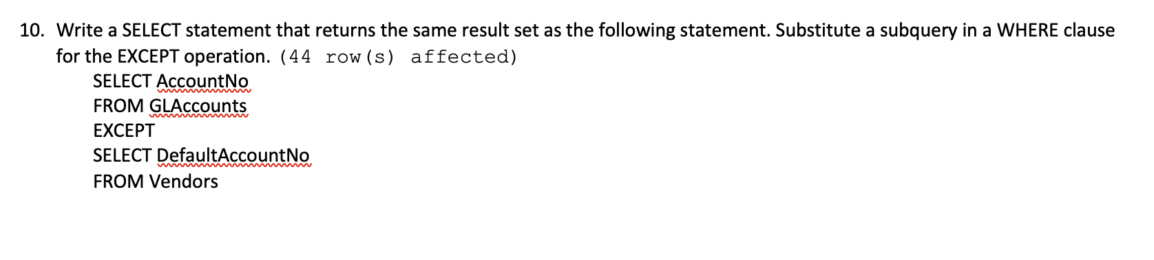 Solved 10. Write a SELECT statement that returns the same | Chegg.com