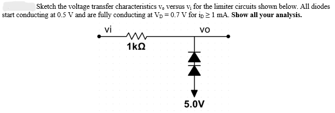 Solved Sketch the voltage transfer characteristics v0 versus | Chegg.com