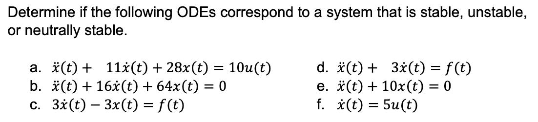 Solved Determine if the following ODEs correspond to a | Chegg.com