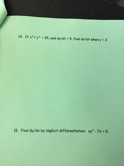 Solved 14. If x2 y2 25, and dy/dt 5, find dx/dt when y 2. | Chegg.com