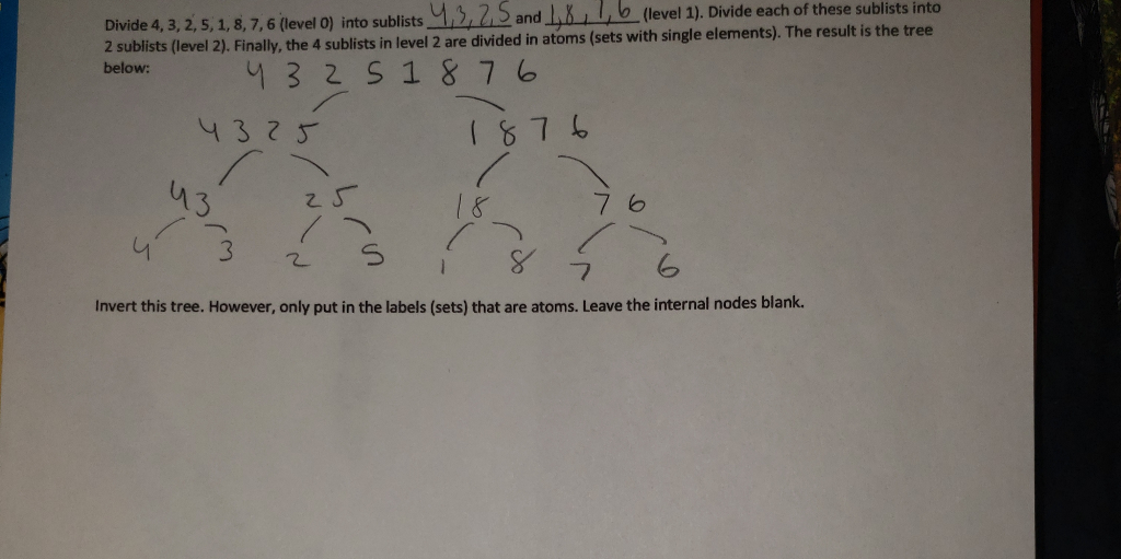 Solved Divide 4, 3, 2, 5, 1, 8, 7, 6 (level 0) into sublists | Chegg.com