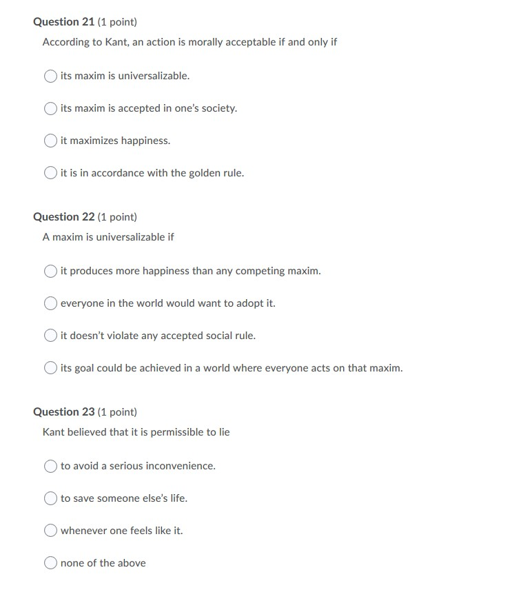Solved Question 21 (1 point) According to Kant, an action is | Chegg.com