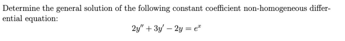 Solved Determine the general solution of the following | Chegg.com