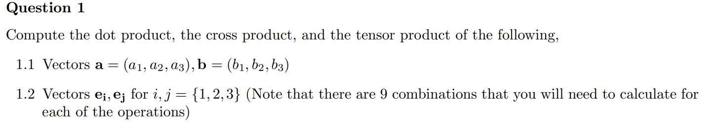 Solved Compute the dot product, the cross product, and the | Chegg.com