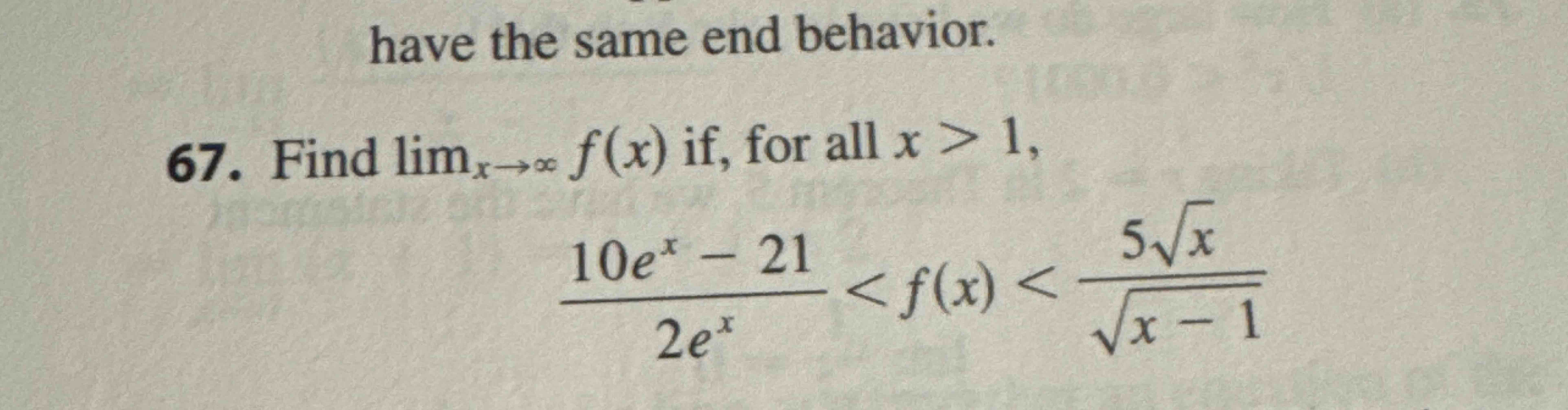 Solved have the same end behavior.Find limx→∞f(x) ﻿if, ﻿for | Chegg.com