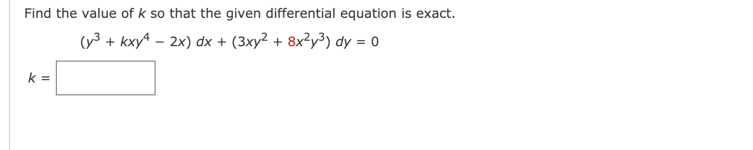 Solved Find the value of k so that the given differential | Chegg.com