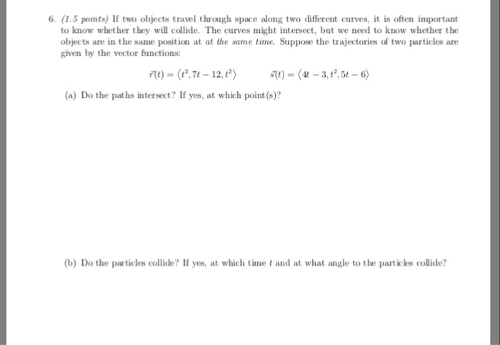 Solved 6. (1.5 points) If two objects travel through space | Chegg.com Solved 6. (1.5 points) If two objects travel through space | Chegg.com
